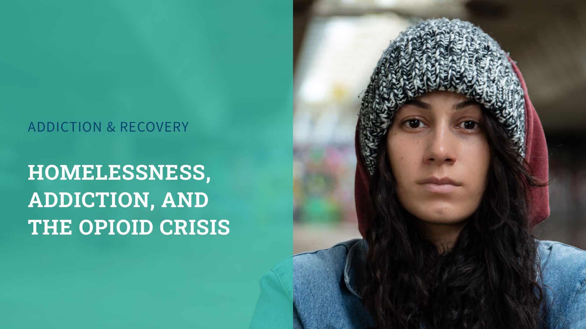 Homelessness, Addiction, & Opioids | Pinnacle Treatment Centers