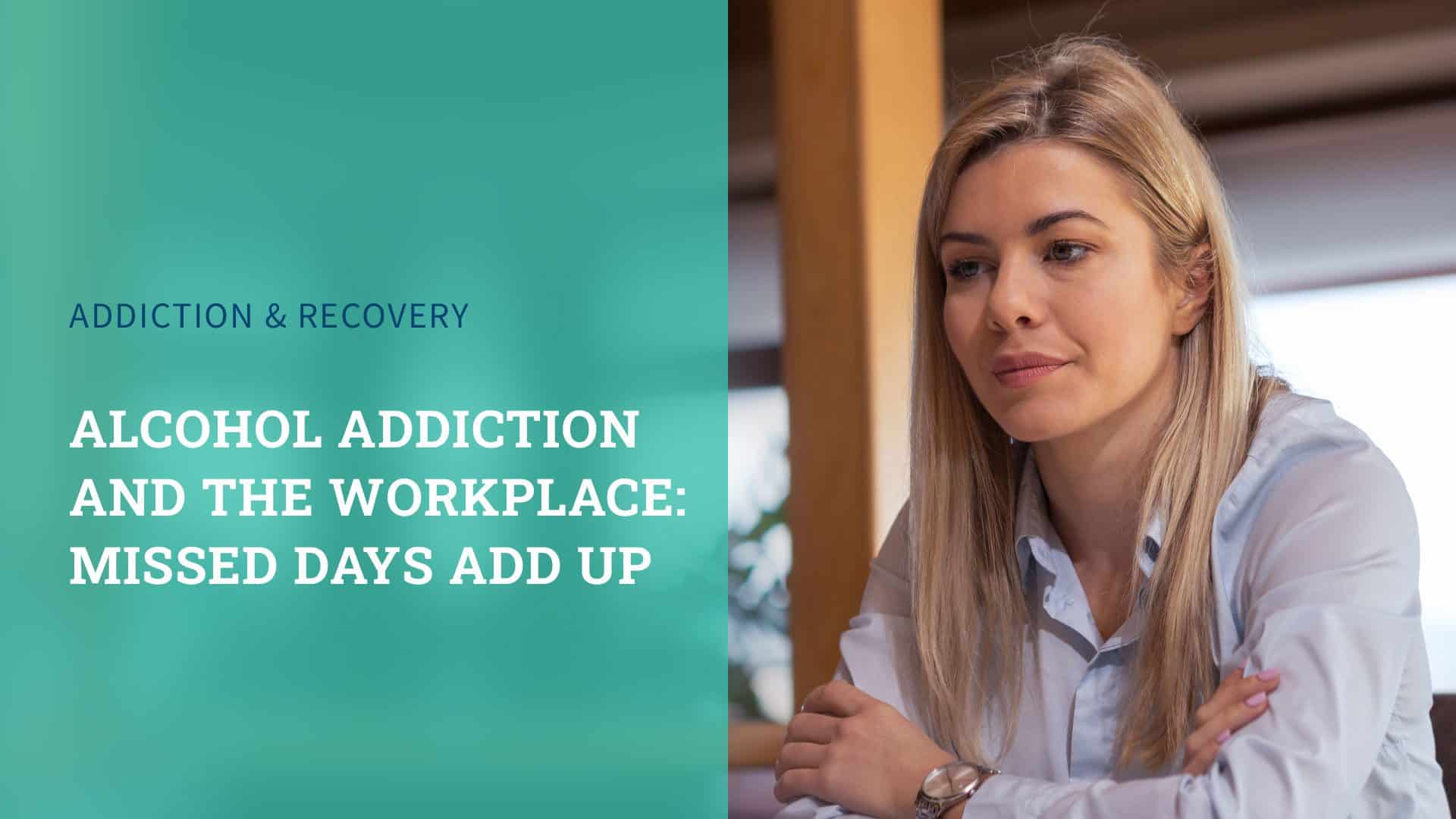 Alcohol Addiction and the Workplace
