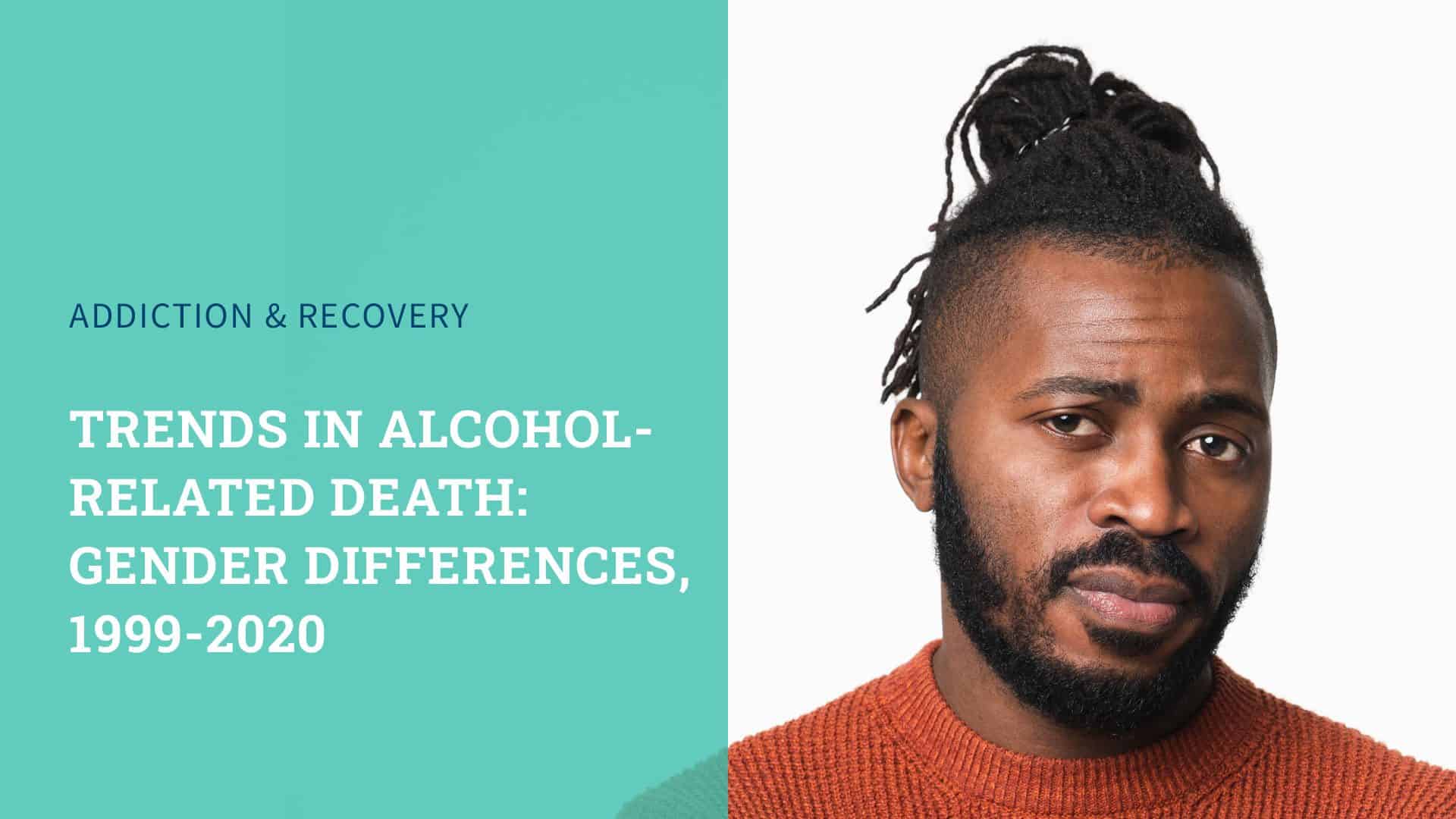Gender Differences in Alcohol-Related Deaths | Pinnacle Treatment Centers