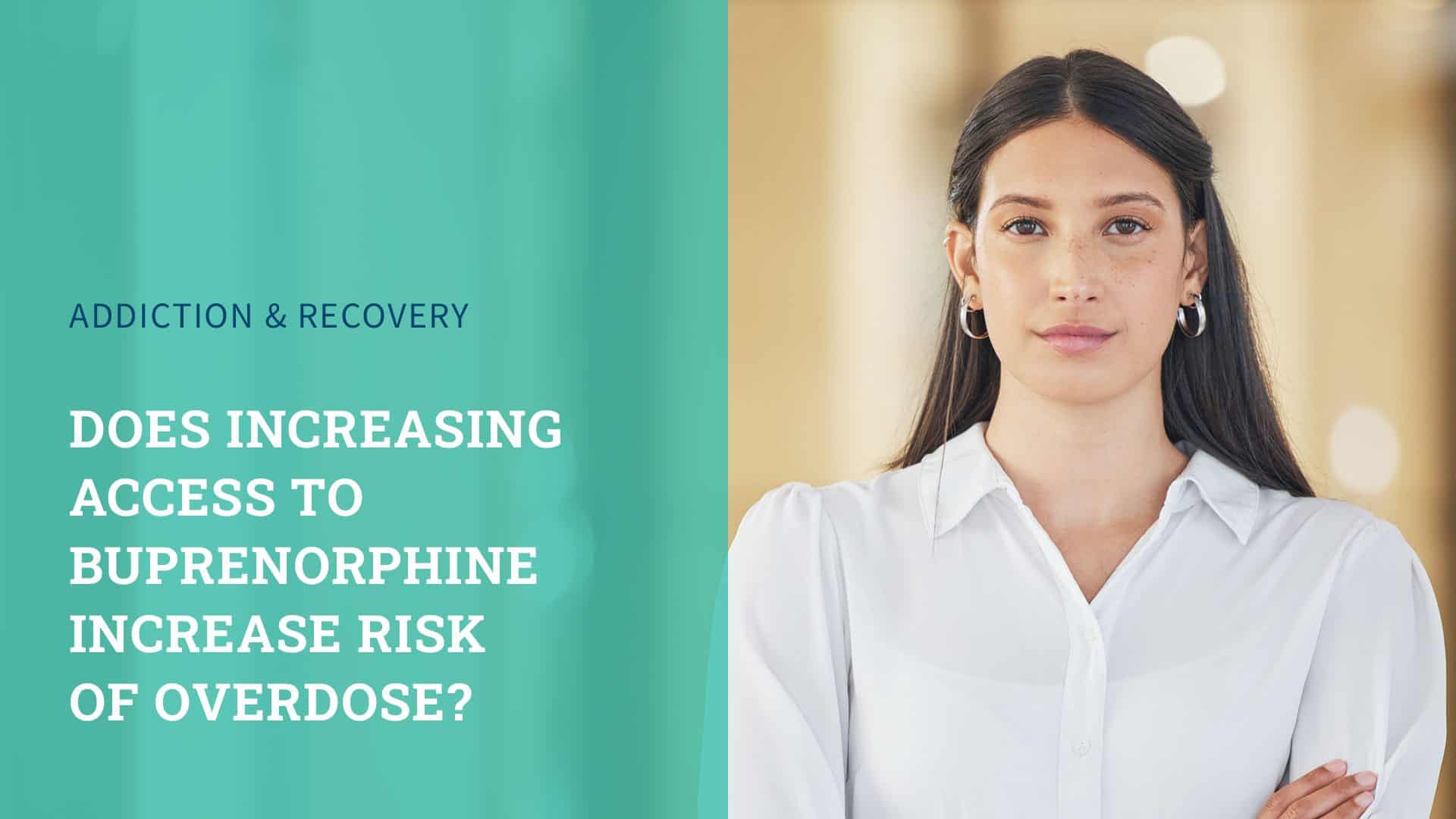 Does More Access to Buprenorphine Equal More Overdose?