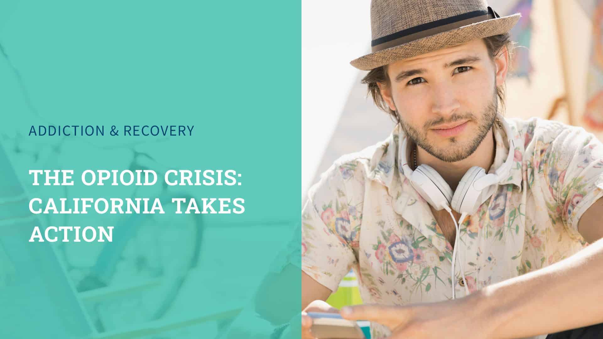Combating The Opioid Crisis in California | Pinnacle Treatment Centers