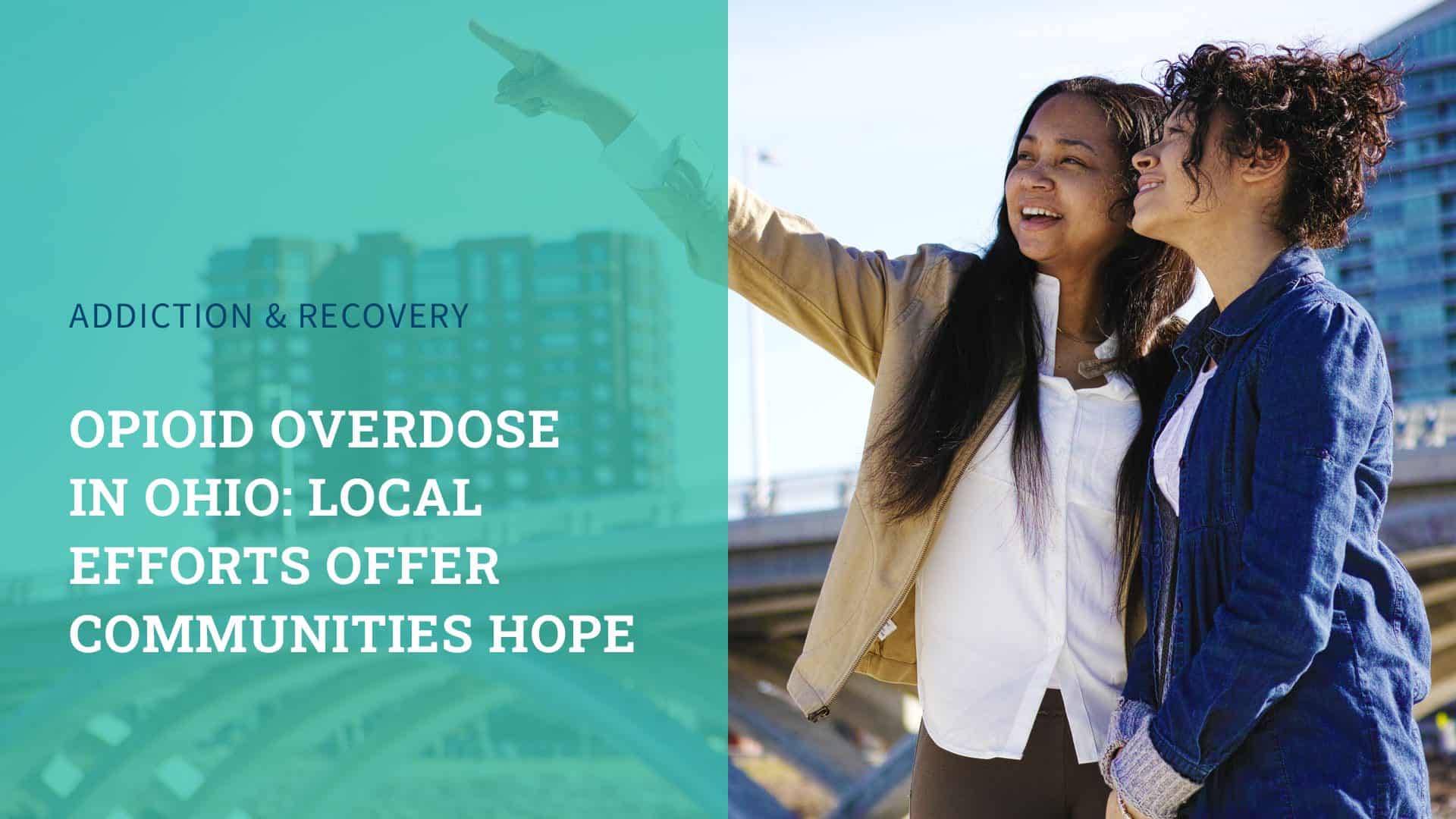 Local Efforts Bring Hope: Addressing Opioid Overdose in Ohio