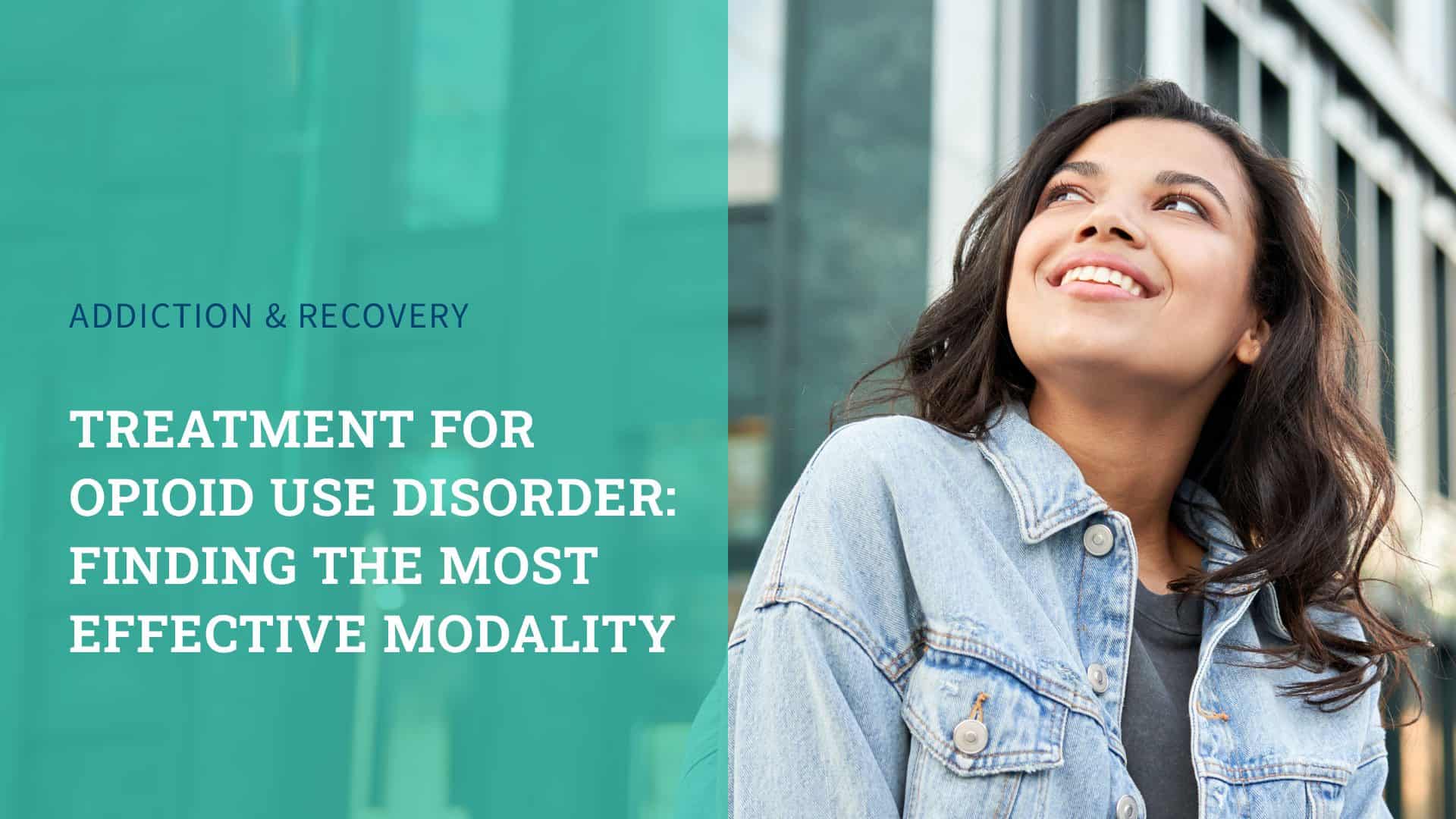 Most Effective Treatment for Opioid Use Disorder