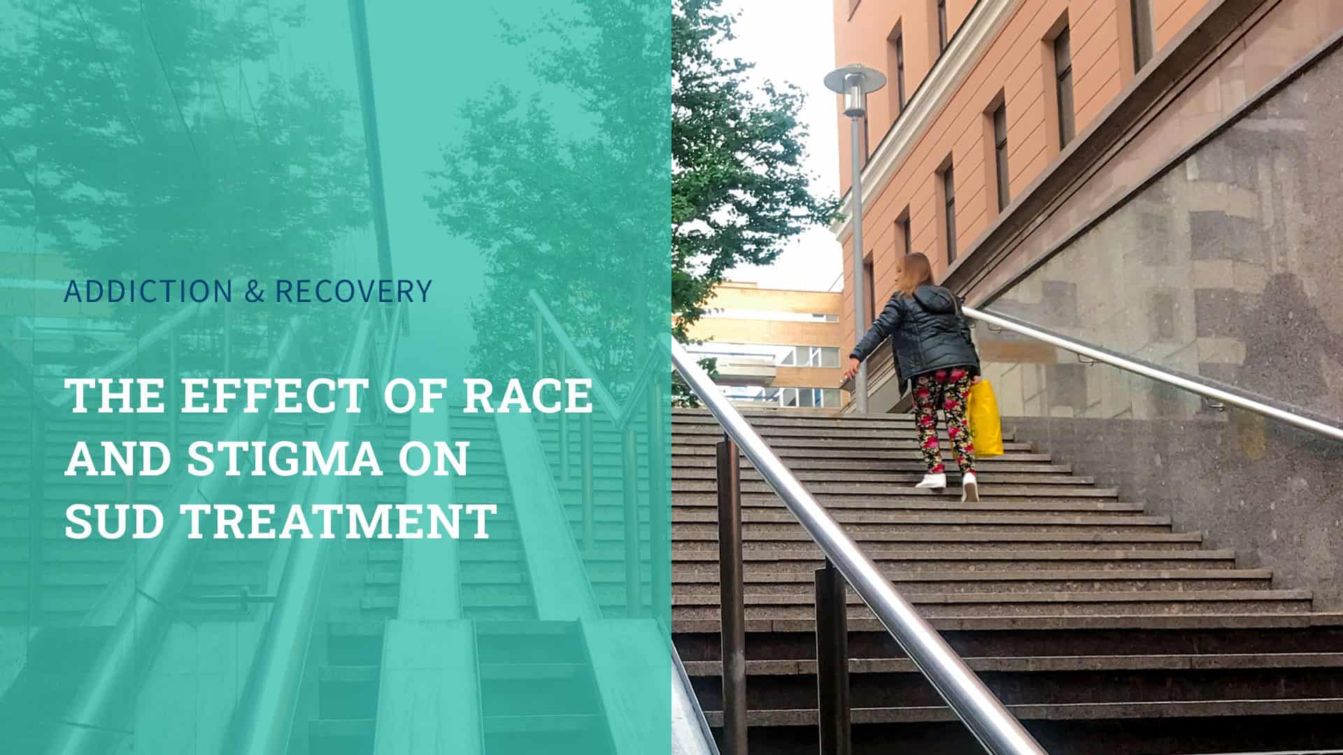 The Effect of Race and Stigma on SUD Treatment - Pinnacle Treatment Centers