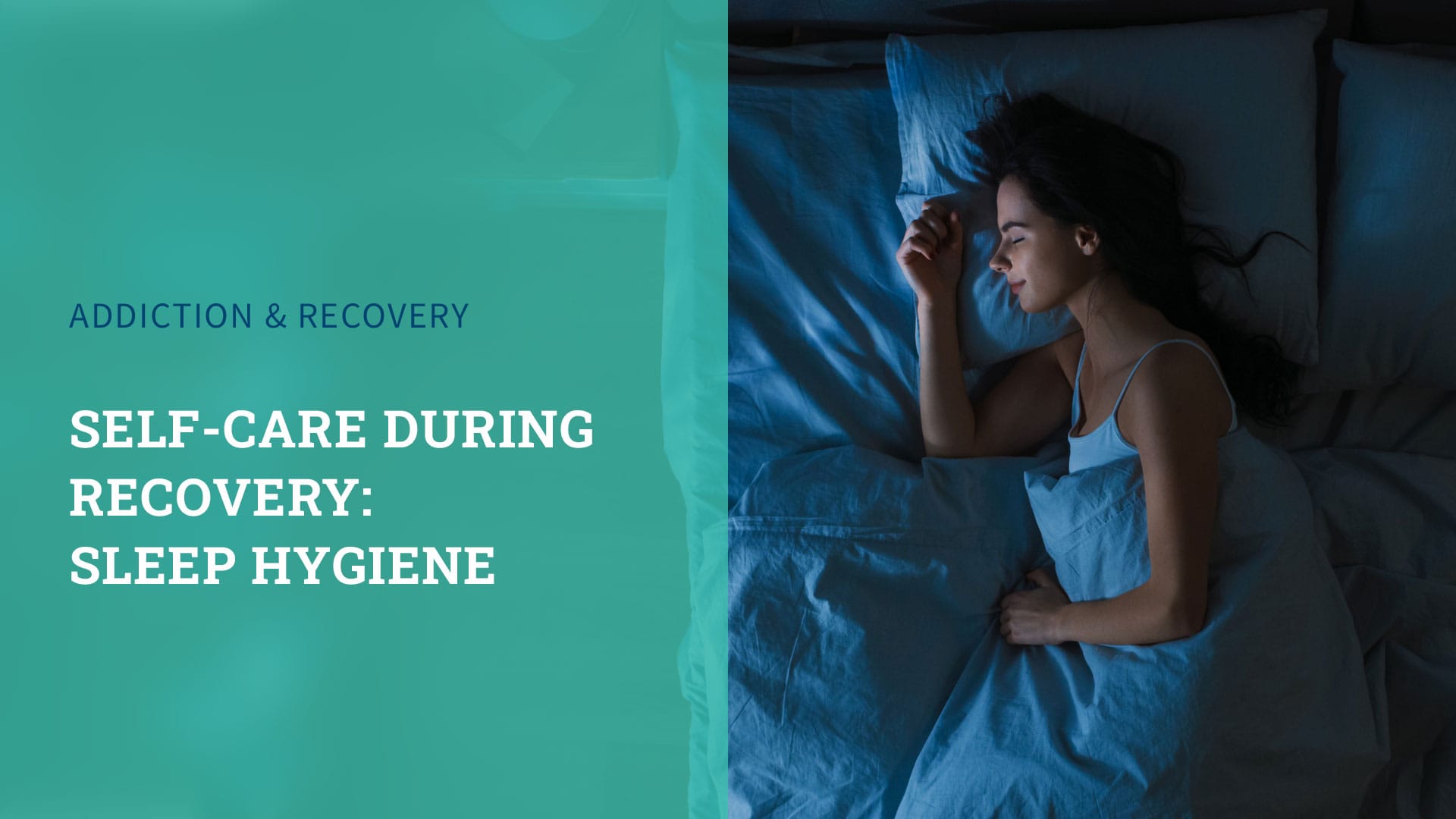 Self-Care in Recovery: Sleep Hygiene | Pinnacle Treatment Centers