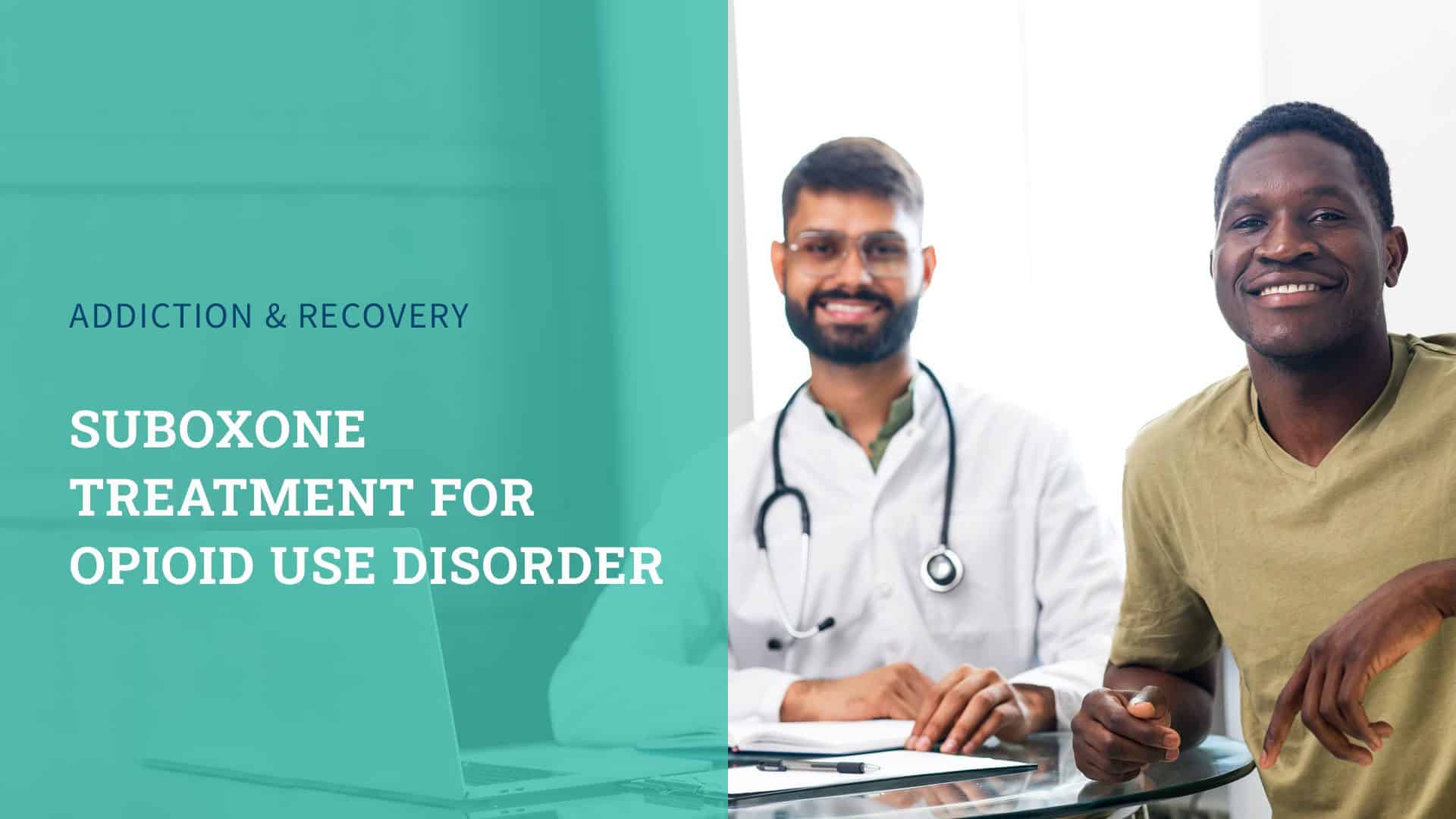 Suboxone® Treatment for Opioid Use Disorder - Pinnacle Treatment Centers