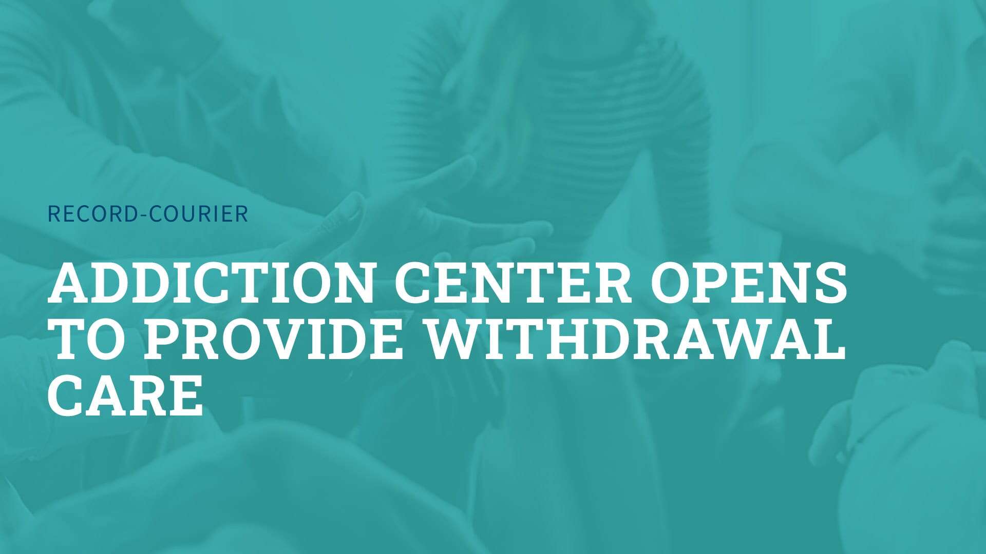 New Addiction Center Opens for Withdrawal Care | Pinnacle Treatment Centers